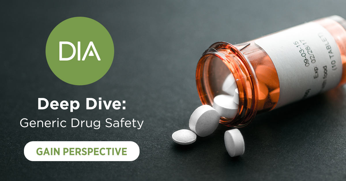 DIA - DIA DEEP DIVE: Generic Drug Safety