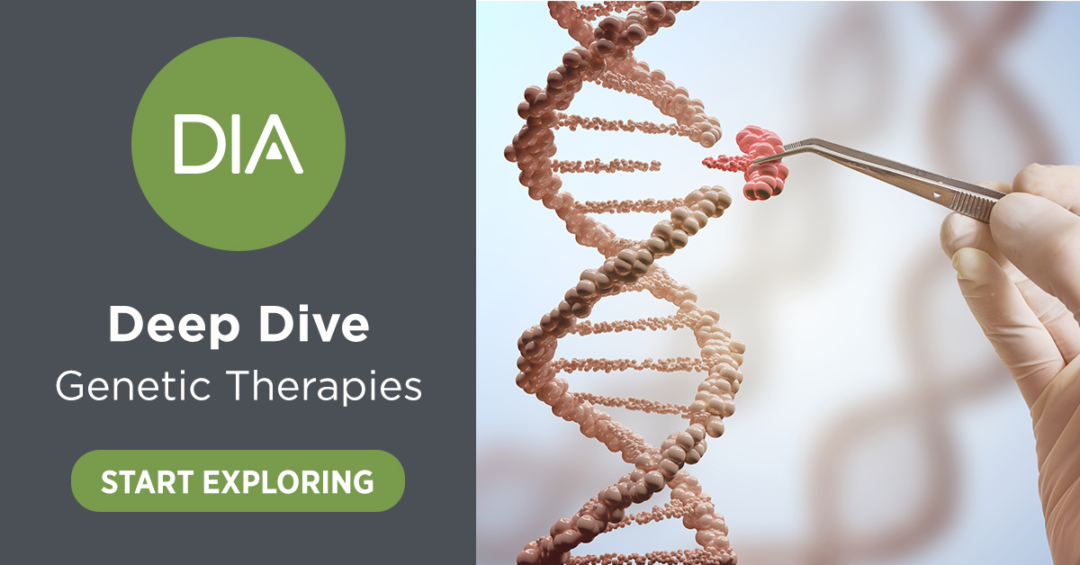 DIA DEEP DIVE: Genetic Therapies