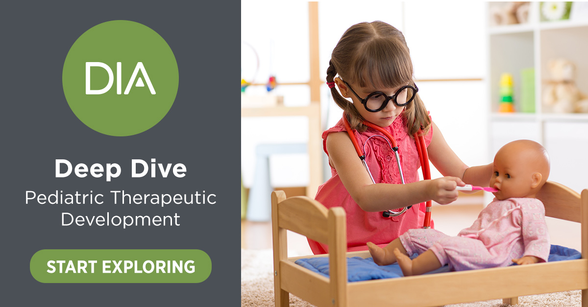 DIA DEEP DIVE: Pediatric Therapeutic Development
